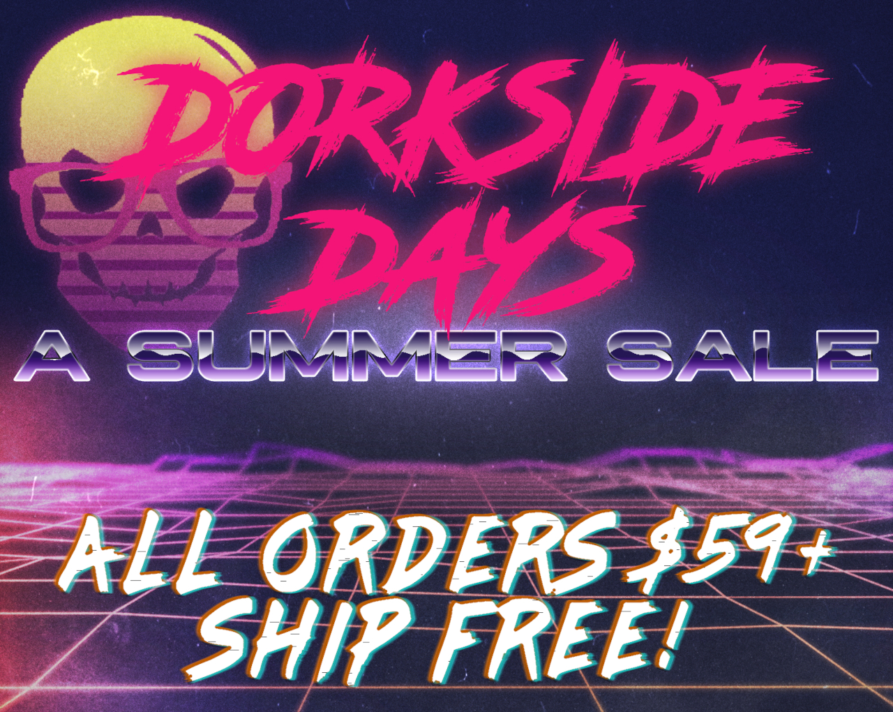 DST Weekly! Dorkside Days: A Summer Sale is in Full Swing!